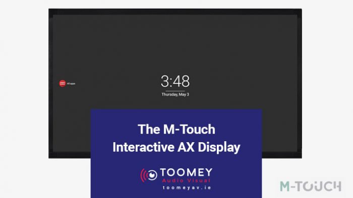The M-Touch Interactive AX Display | Toomey AV Ireland