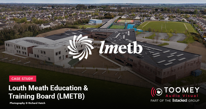 Louth Meath Education and Training Board (LMETB) - Case Study