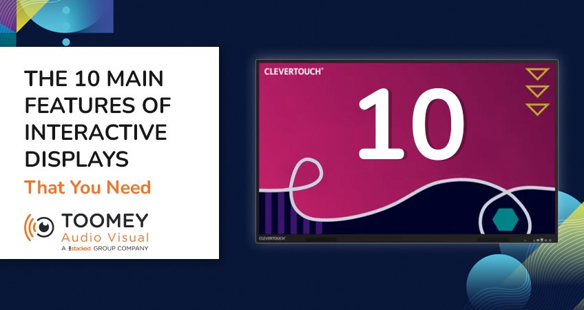 The 10 Main Features of Interactive Displays That You Need